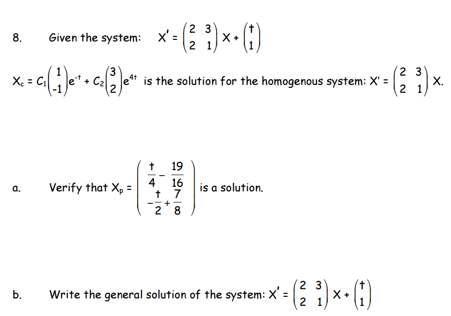 Given the system: X=(2 3 2 1)X+(t 1) is the solution | Chegg.com