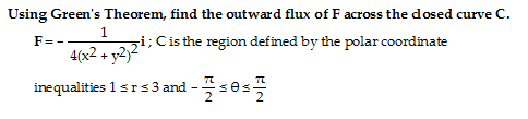 Using Green's Theorem, find the outward flux of F | Chegg.com