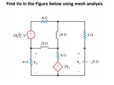 Solved Find Vo in the Figure below using mesh analysis 4Ω 3Ω | Chegg.com