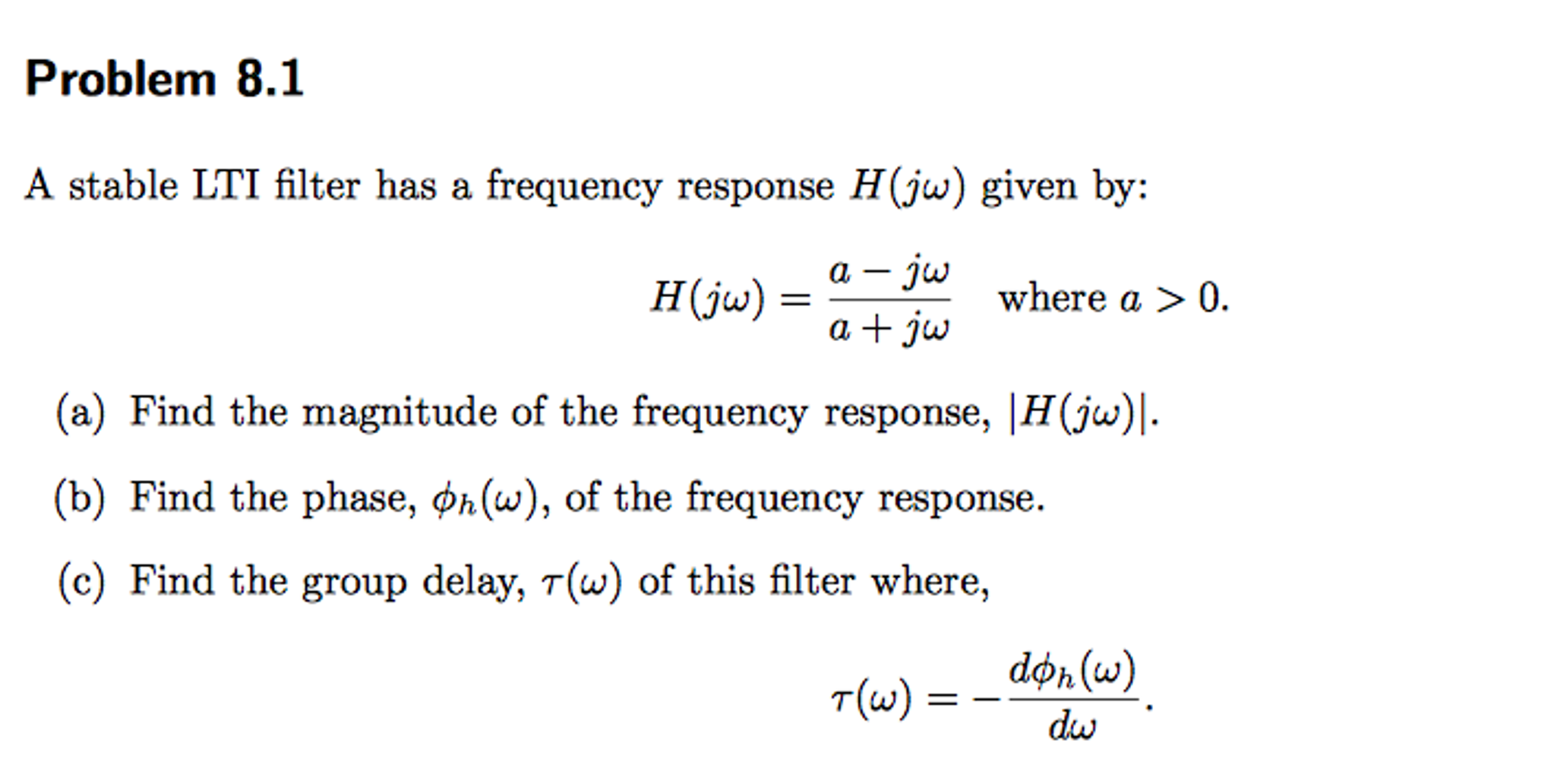 Solved A stable LTI filter has a frequency response H (j w) | Chegg.com