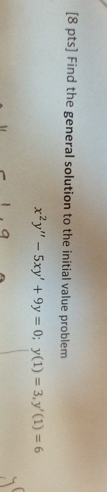 Solved 18 pts] Find the general solution to the initial | Chegg.com