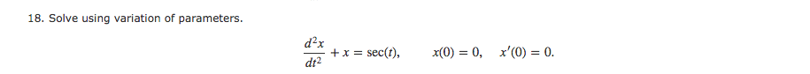 Solved Solve using variation of parameters. d^2x/dt^2 + x = | Chegg.com