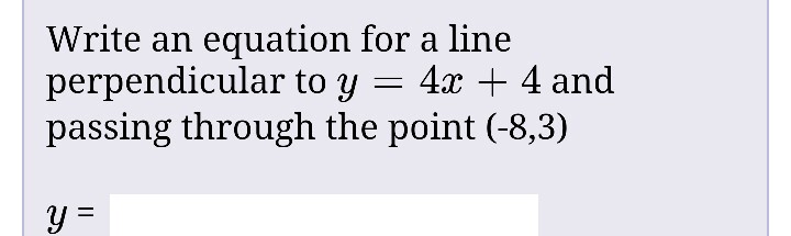 Solved Write an equation for a line perpendicular to y = 4x | Chegg.com