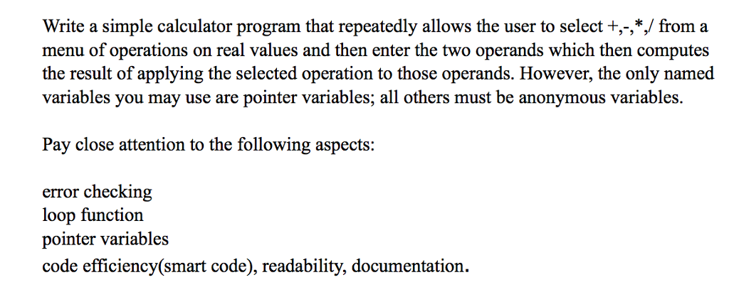 Solved Write a simple calculator program that repeatedly | Chegg.com
