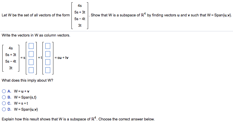 Solved 5s3t 5s - 4t 3t Let W be the set of all vectors of | Chegg.com