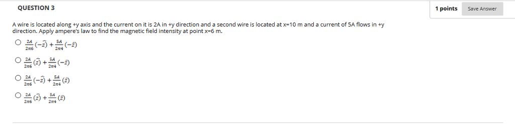 Solved QUESTION 3 1points A wire is located along ty axis | Chegg.com