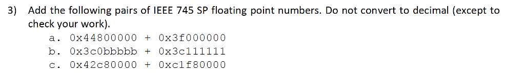 Solved Add the following pairs of IEEE 745 SP floating point | Chegg.com