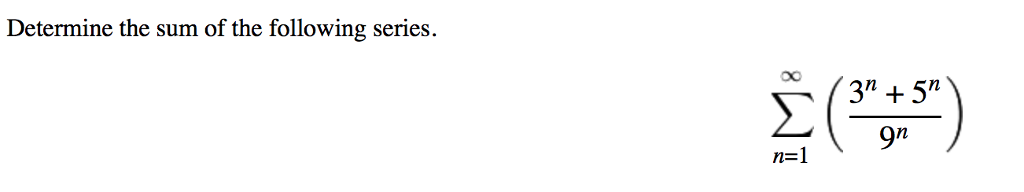 Solved Determine the sum of the following series. | Chegg.com