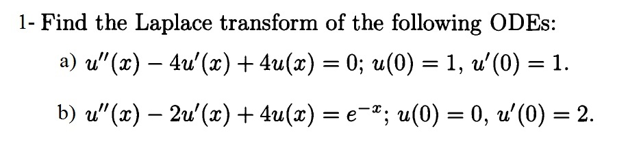 Solved Find the Laplace transform of the following ODEs: a) | Chegg.com