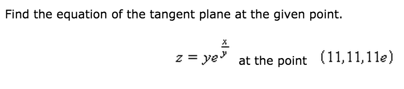 Solved Find the equation of the tangent plane at the given | Chegg.com