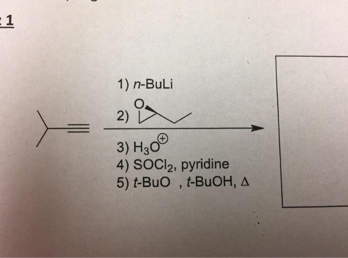 Solved 1) n-BuLi 2) L 3) H30 4) SOCl2, pyridine 5) t-BuO | Chegg.com