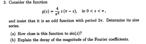 Solved Consider the function g(z)=4/phi^2 z(phi-z), in 0 | Chegg.com