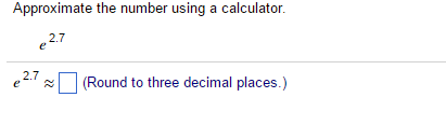 Solved Approximate The Number Using A Calculator. E^2 7 