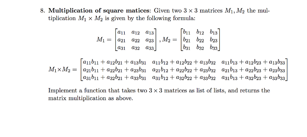 Solved 8. Multiplication of square matices: Given two 3 x 3 | Chegg.com