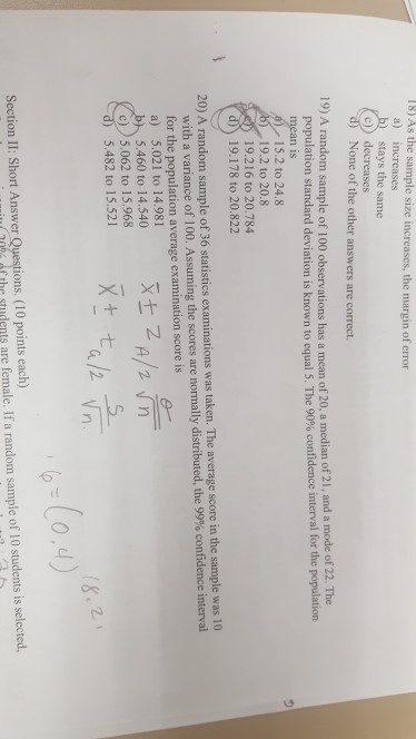 Solved 18) As the sample size increases, the margin of error | Chegg.com
