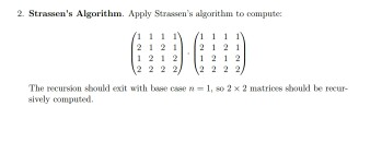 Solved Apply Strassen's algorithm to compute (1 1 1 1 2 1 | Chegg.com