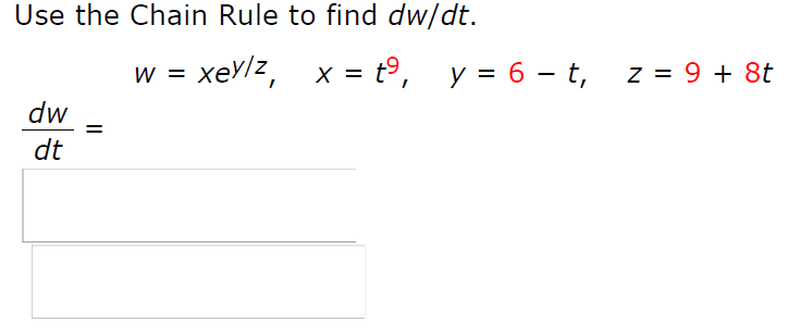 Solved Use the Chain Rule to find dw/dt. dw dt | Chegg.com