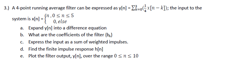 Solved 3.) A 4-point running average filter can be expressed | Chegg.com