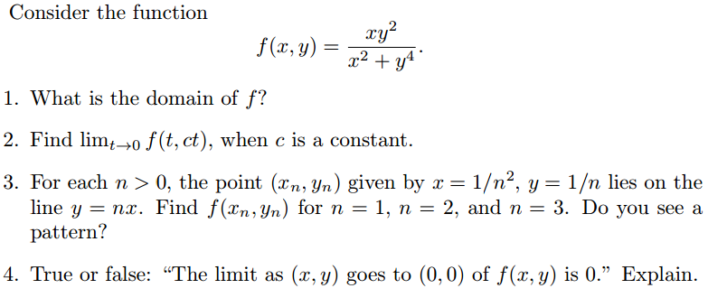 Solved Consider the function f(x, y) = xy2/x2 + y4 What is | Chegg.com