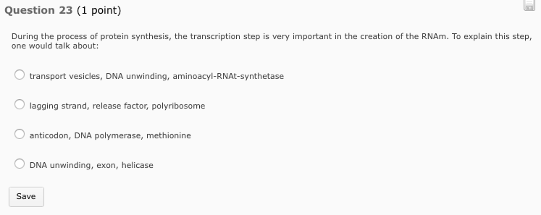 Solved During the process of protein synthesis, the | Chegg.com