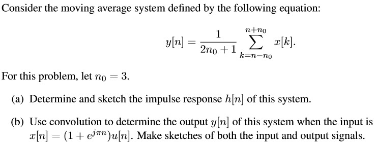 Solved Consider the moving average system defined by the | Chegg.com