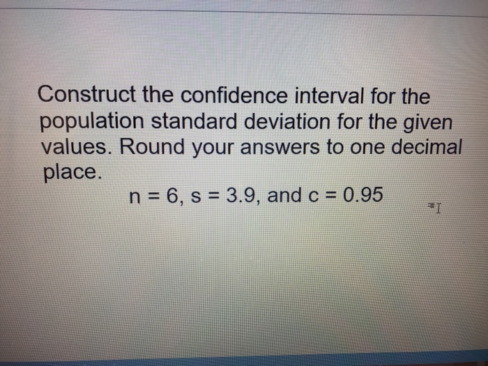 Solved Construct the confidence interval for the population | Chegg.com