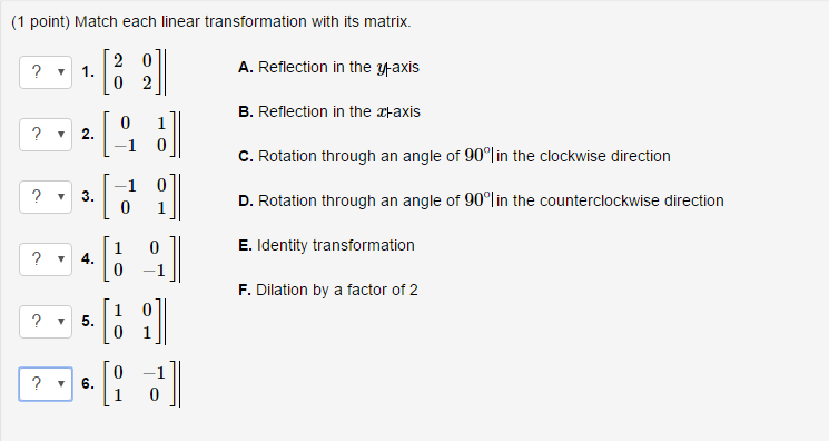 Solved Match each linear transformation with its matrix. [2 | Chegg.com