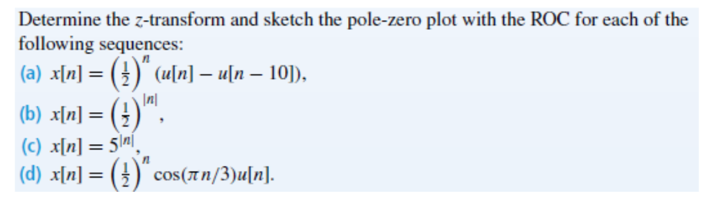 Solved Determine the z-transform and sketch the pole-zero | Chegg.com