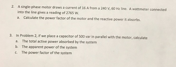 Solved 2. A single-phase motor draws a current of 16 A from | Chegg.com