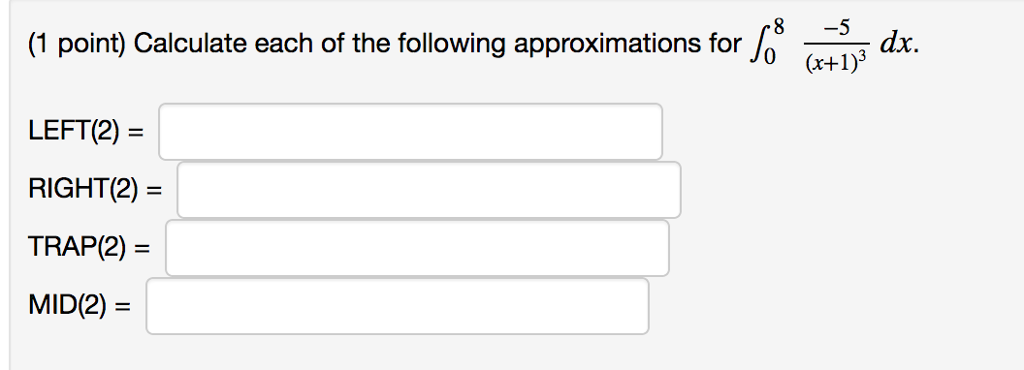 Solved 8 -5 (1 point) Calculate each of the following | Chegg.com