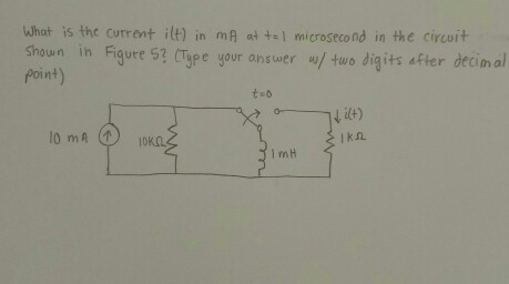 Solved What is the current i(t) in mA at t = 1 microsecond | Chegg.com