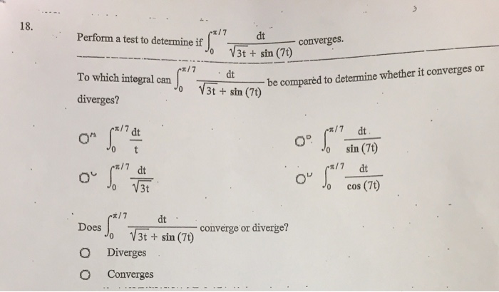 Solved Perform a test to determine if integral^pi/7_0 | Chegg.com