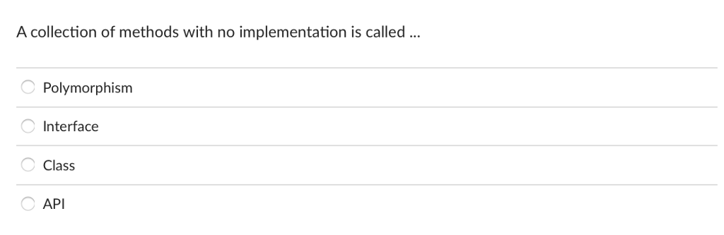 Solved A collection of methods with no implementation is | Chegg.com