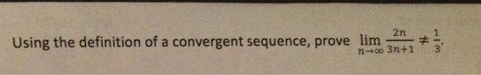 Using the definition of convergent sequence,prove lim | Chegg.com