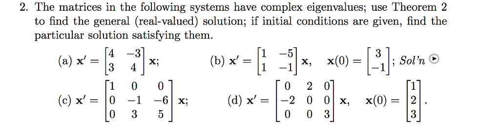 Solved 2. The matrices in the following systems have complex | Chegg.com