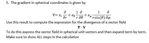 Solved The gradient in spherical coordinates is given by = | Chegg.com