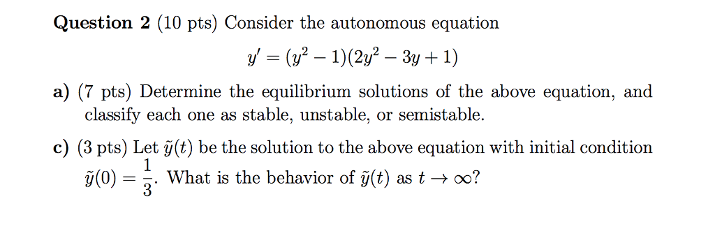 Solved Consider the autonomous equation y' = (y^2 - 1)(2y^2 | Chegg.com