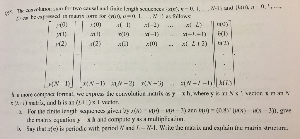 Solved The convolution sum for two causal and finite length | Chegg.com