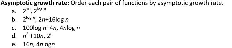 Solved Asymptotic growth rate: Order each pair of functions | Chegg.com