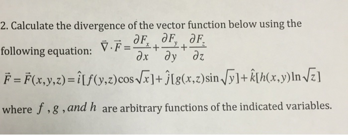 Solved Calculate the divergence of the vector function below | Chegg.com