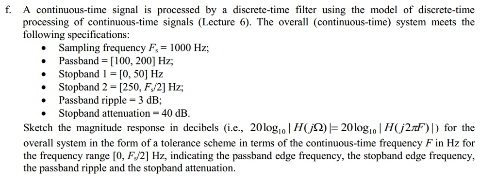 Solved A continuous-time signal is processed by a | Chegg.com