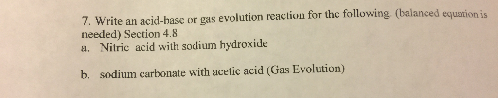 Solved Write an acid-base or gas evolution reaction for the | Chegg.com