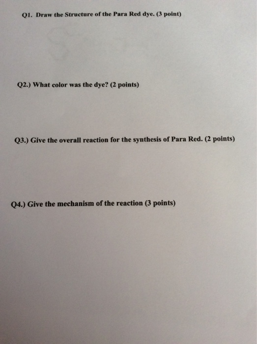 Solved Draw the Structure of the Para Red dye. What color | Chegg.com