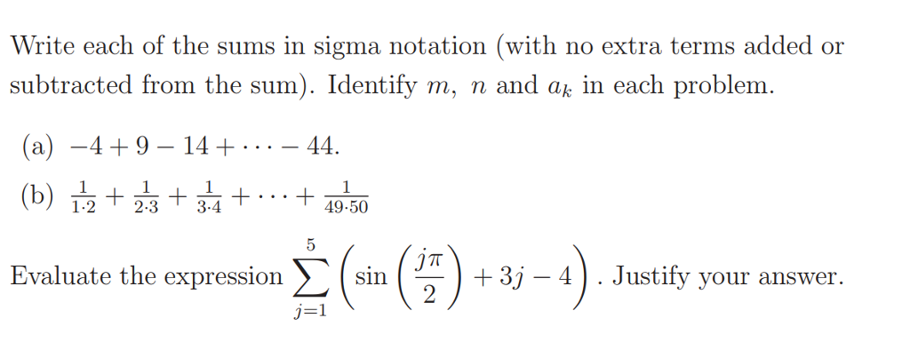 Solved Write each of the sums in sigma notation (with no | Chegg.com