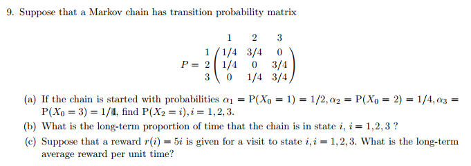 Solved 9. Suppose that a Markov chain has transition | Chegg.com