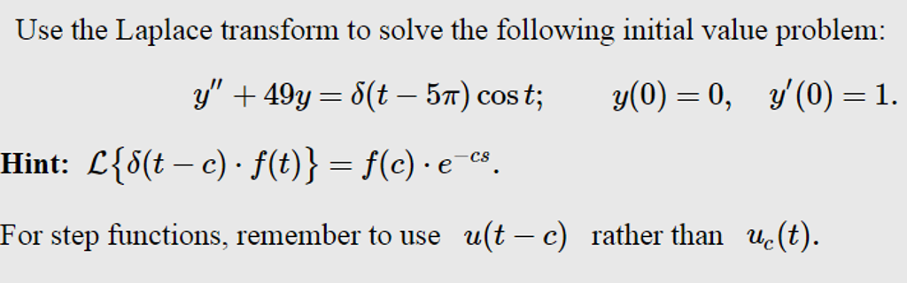 Solved Use the Laplace transform to solve the following | Chegg.com
