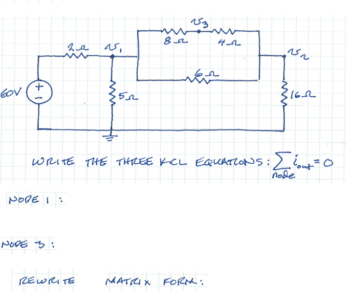 Solved Write The Three Kcl Equations Sigma Node I Out 0