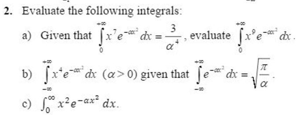Solved Evaluate the following integrals: Given that | Chegg.com