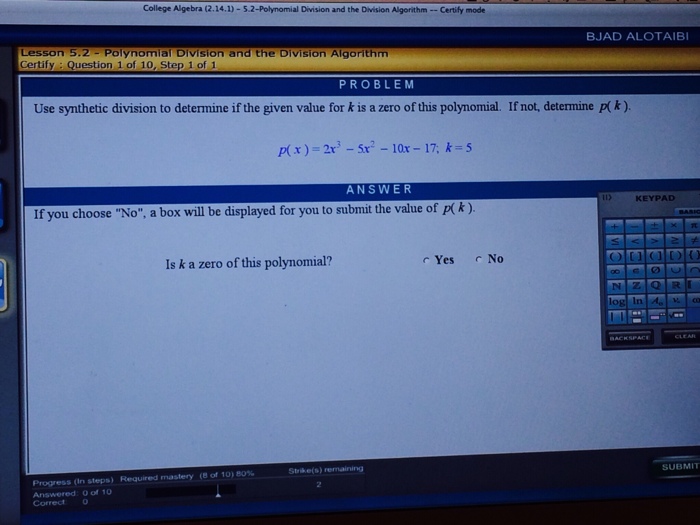 Solved PROBLEM Use synthetic division to determine if the | Chegg.com