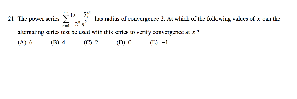 Solved The power series sigma^infinity_n = 1 (x - 5)^n/2^n | Chegg.com